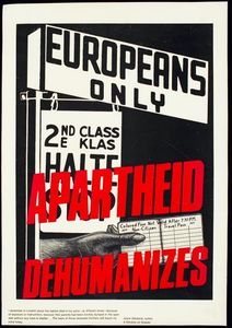 Europeans only : apartheid dehumanizes.